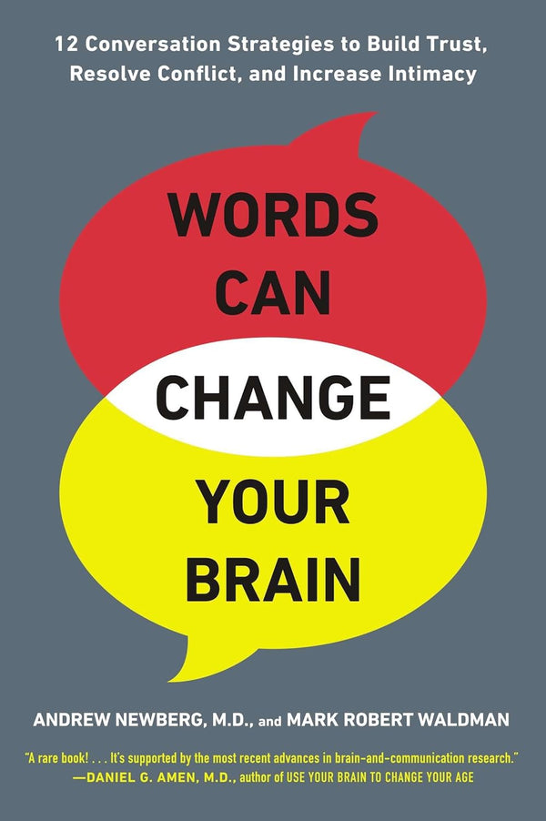 Words Can Change Your Brain: 12 Conversation Strategies to Build Trust ...